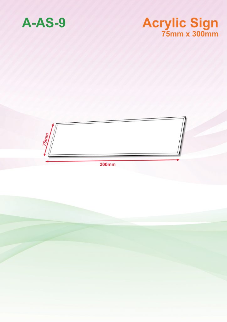 Raw Acrylic Sign (Transparent) - 4mm x 75mm x 300mm | Botak Sign Pte Ltd